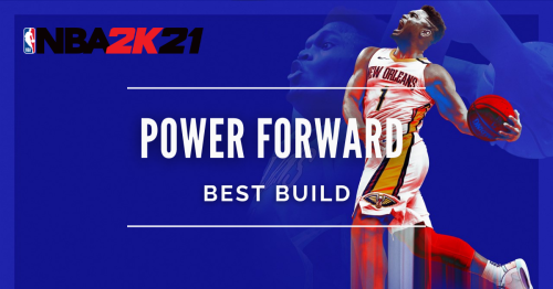 NBA 2K21: How to build the best power forward (PF) - Outsider Gaming