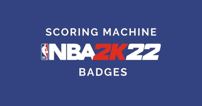 NBA 2K22: Best Badges for a Scoring Machine - Outsider Gaming