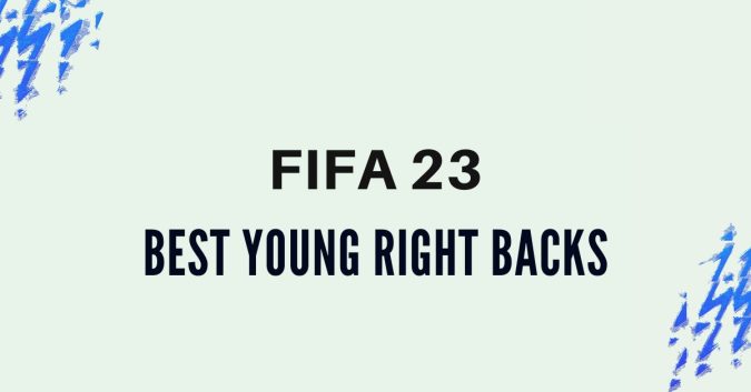 FIFA 23 Best Young RBs & RWBs to Sign on Career Mode - Outsider Gaming