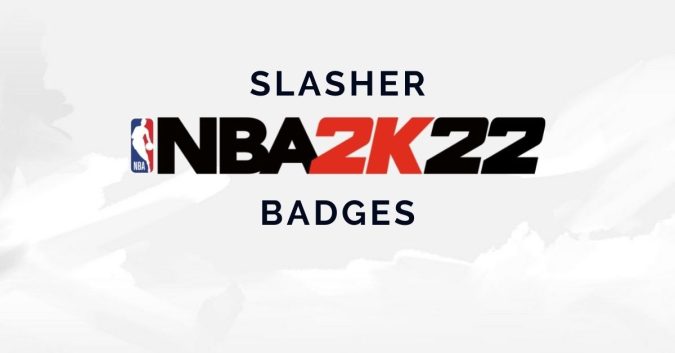 NBA 2K22: Best Badges for a Slasher - Outsider Gaming