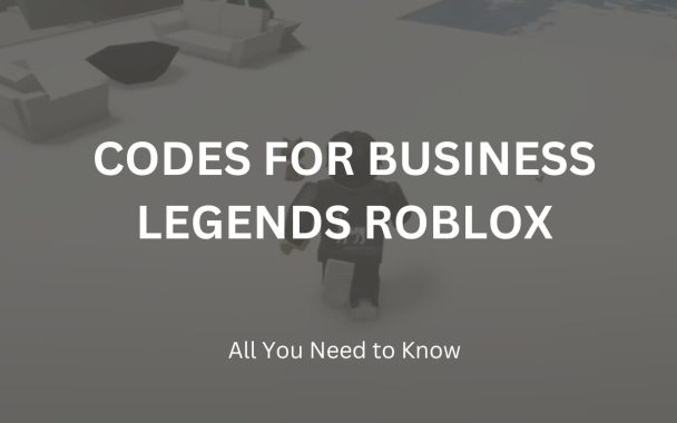 Find Codes for Business Legends Roblox