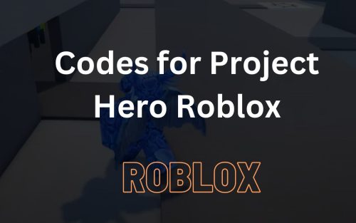 Codes for Project Hero Roblox