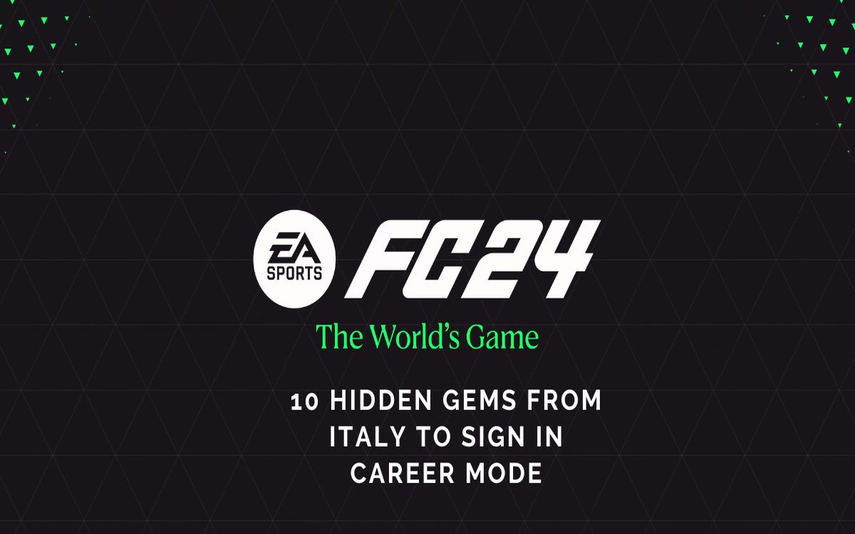 EA FC 24: 5 Hidden Gems from Italy to Sign in Career Mode